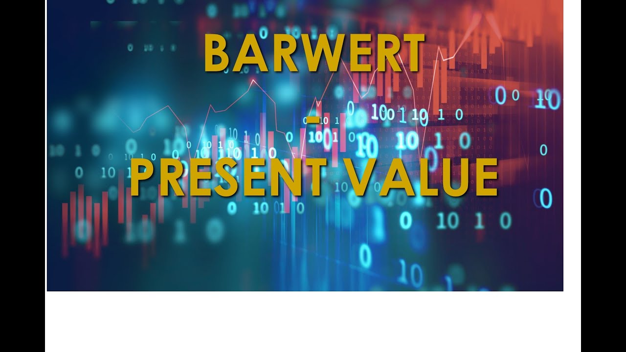 Barwert berechnen und verstehen - leicht erklärt (Present Value ...
