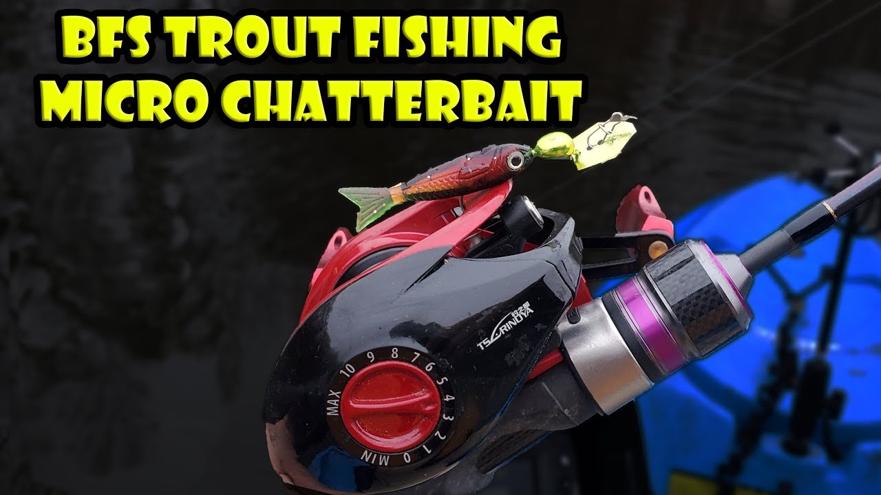 Fishing Trout using Micro Chatterbait and Tsurinoya XF 50 BFS Reel ...