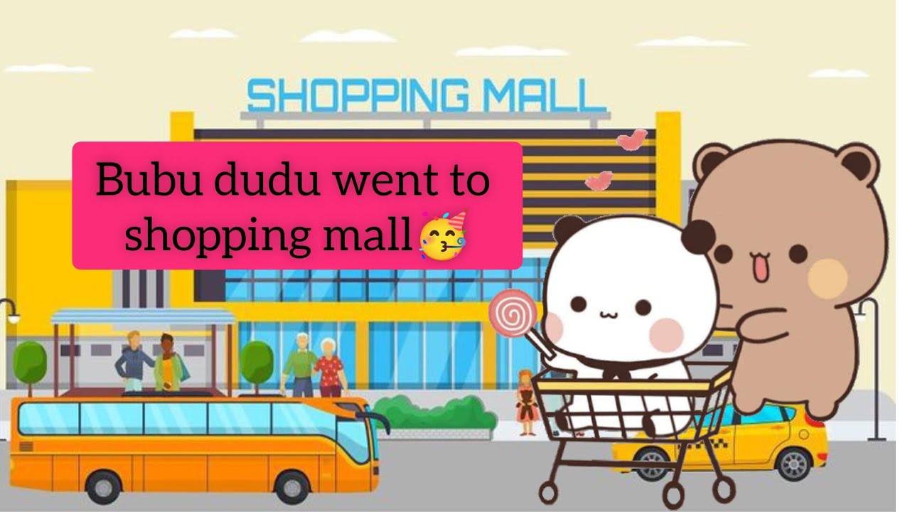 | Bubu dudu went to shopping mall😘 | @bubududuofficial6829 | - YouTube