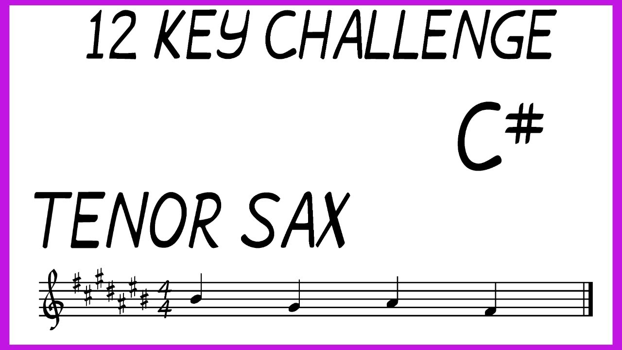 Learn to Improvise - 12 Key Challenge - Tenor Sax - C# Major - YouTube