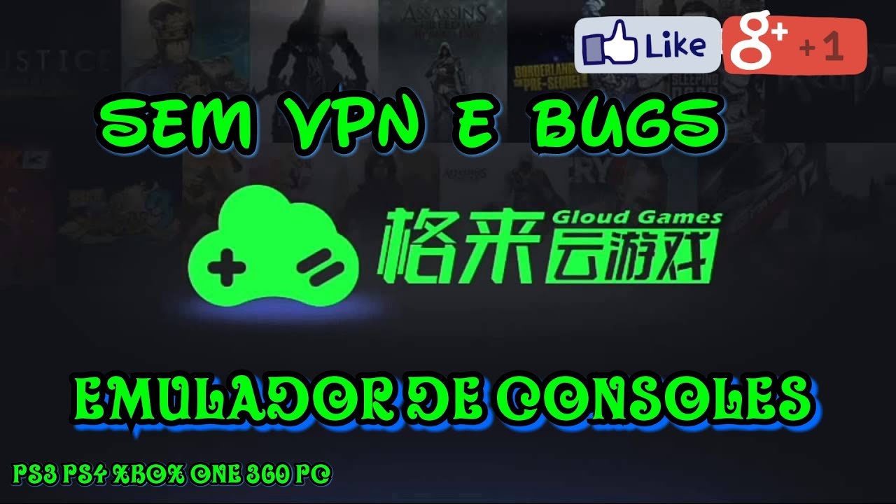 Gloud games atualizado sem vpn e bugs emulador de ps4 ps3 xbox 360 one ...