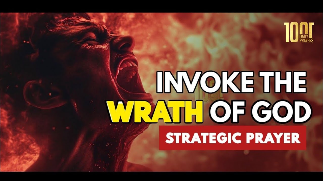 Invoking Wrath Upon The Enemies of God | Prayer - YouTube