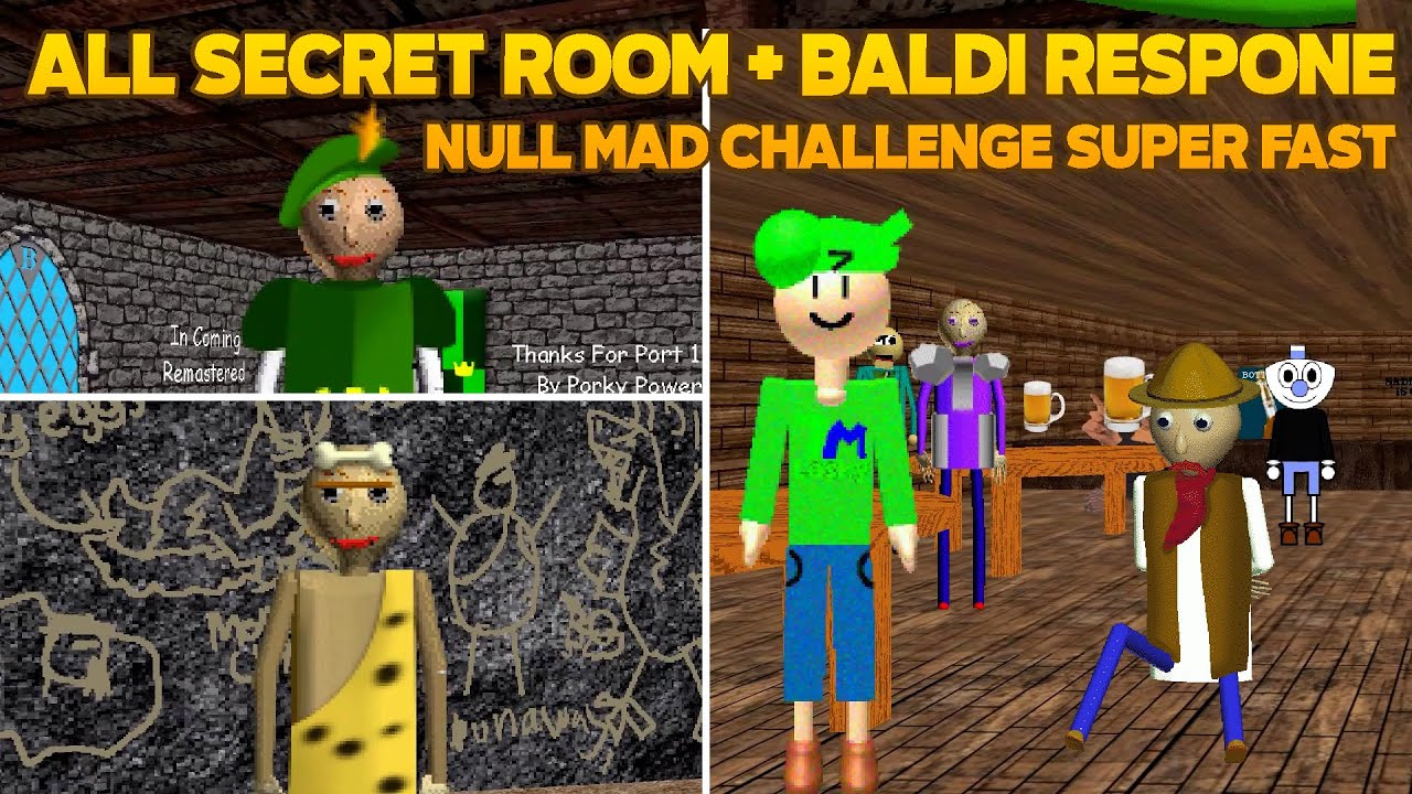 All Secret Room | Null Mad Challenge Super Fast [Baldi's Basics Mod ...