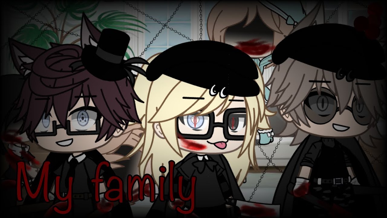 My family / Gacha life - YouTube