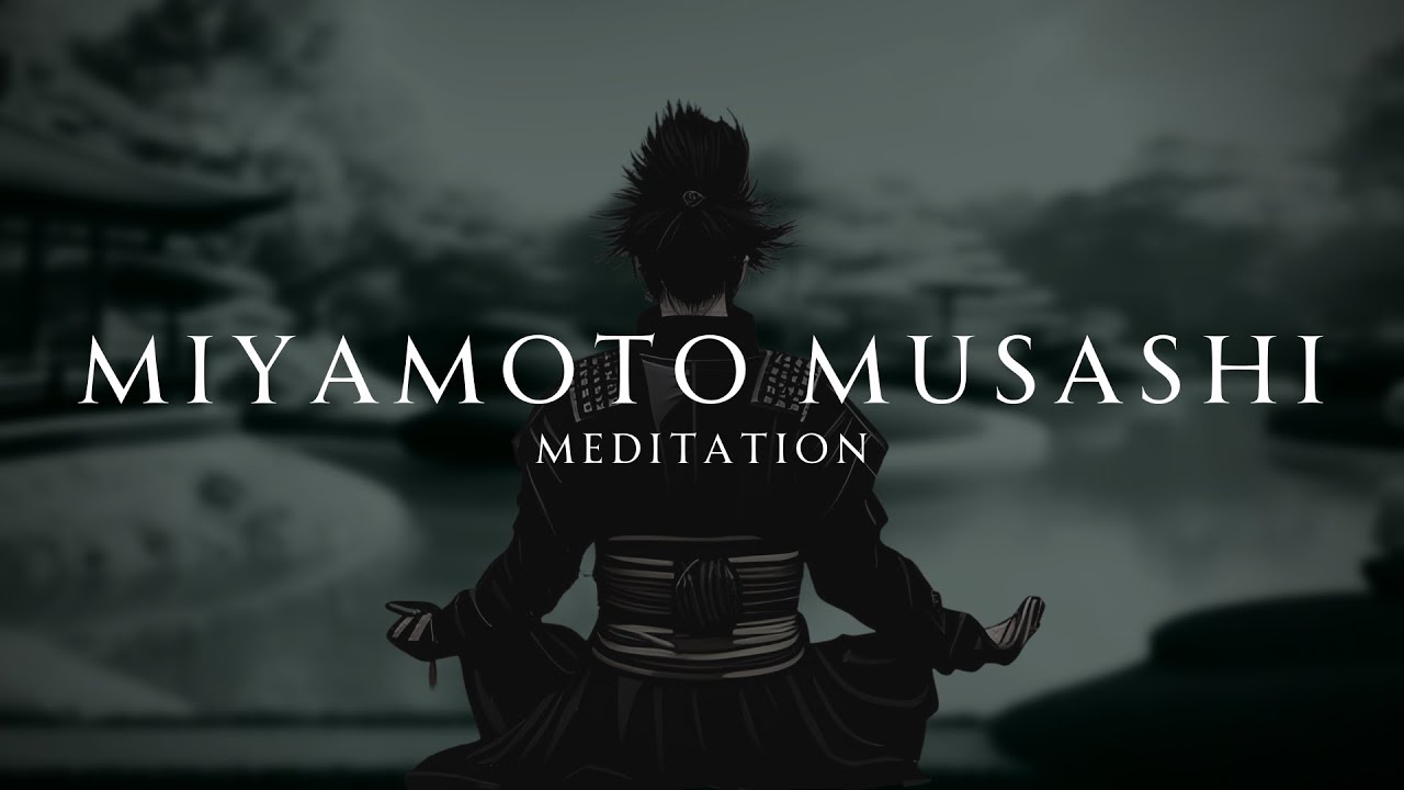 Miyamoto Musashi Meditation - Dokkodo - Peaceful Japanese Zen Flute ...