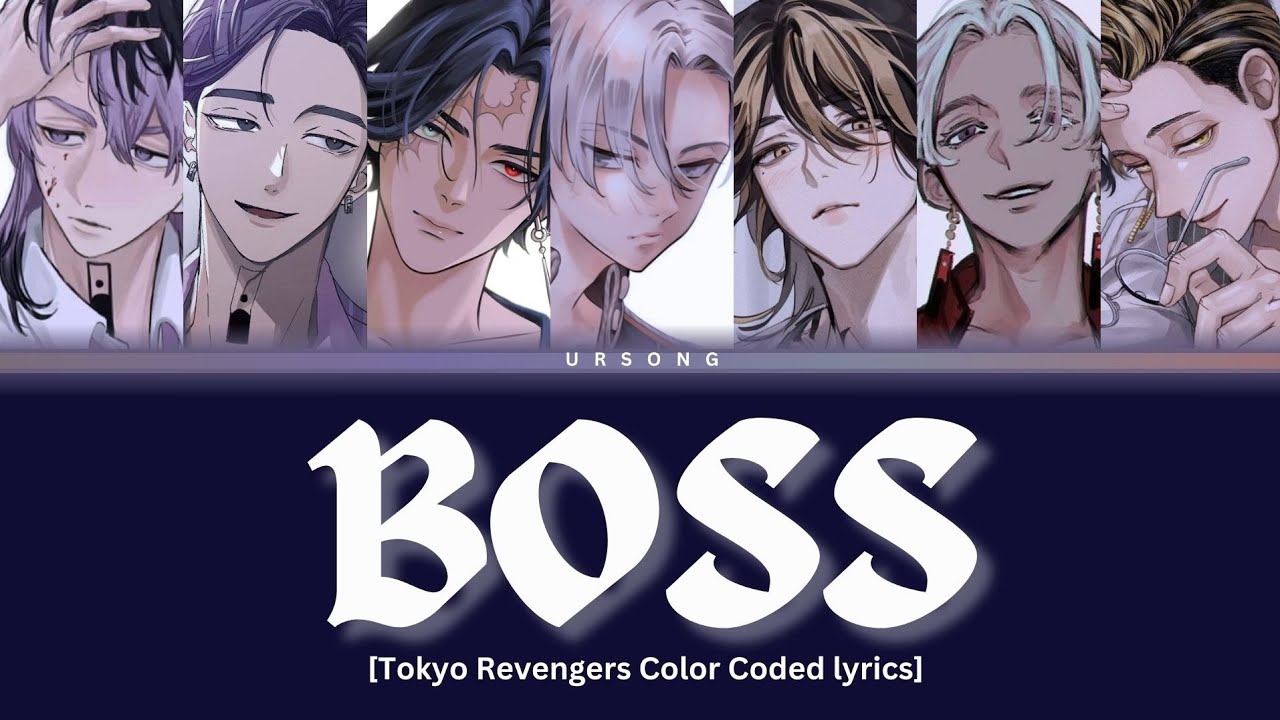 BOSS - [Tokyo Revengers Color Coded Lyrics] - YouTube