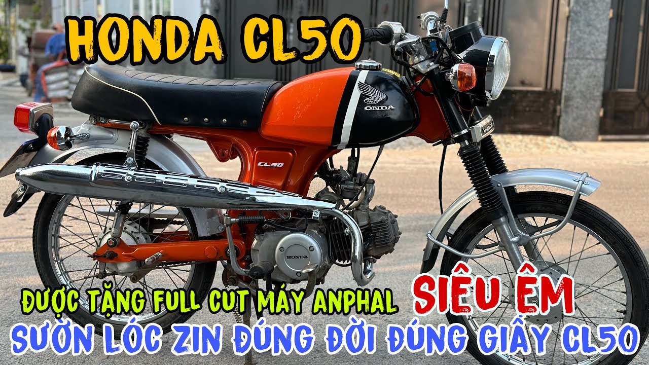 Honda CL50. Đúng giấy đúng đời sườn lóc zin. Được tặng full cut máy ...