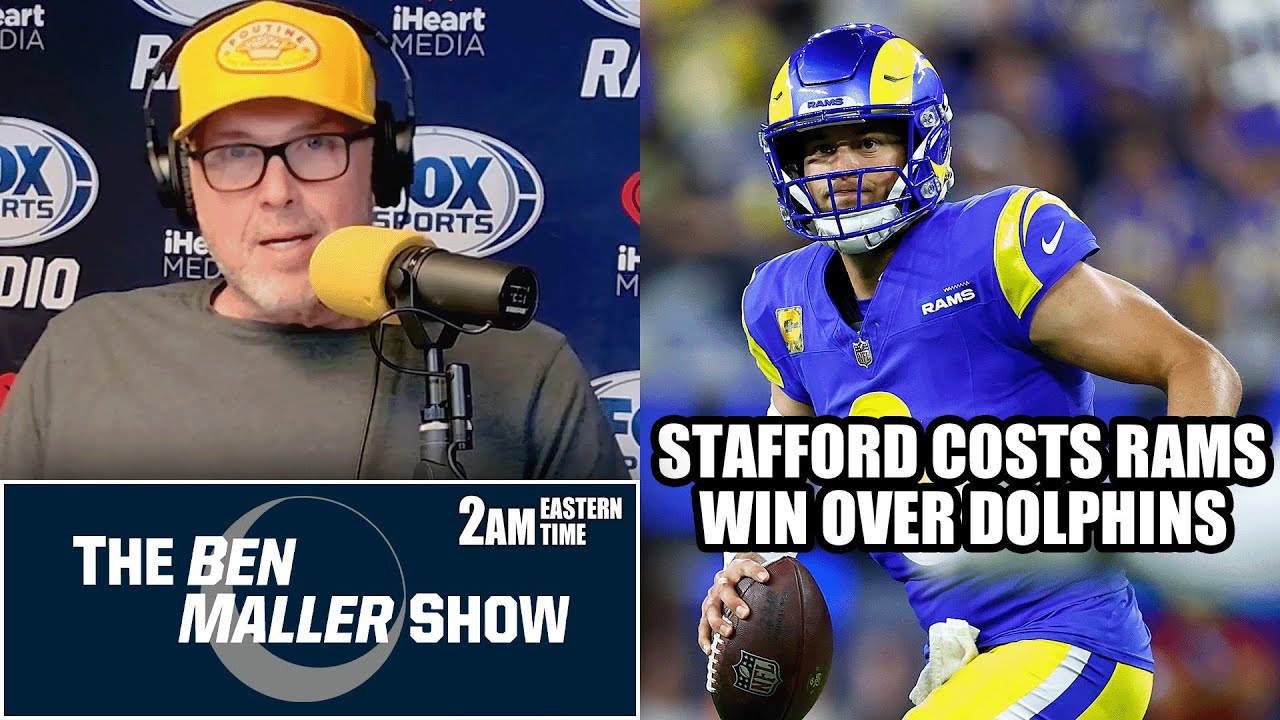 Ben Maller Says Rams Loss To Dolphins Falls on Matthew Stafford - YouTube
