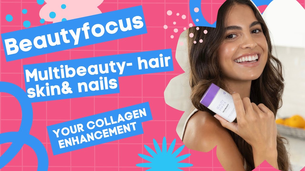 Hair, Skin and Nail Vitamins: Beauty Focus Multibeauty - YouTube