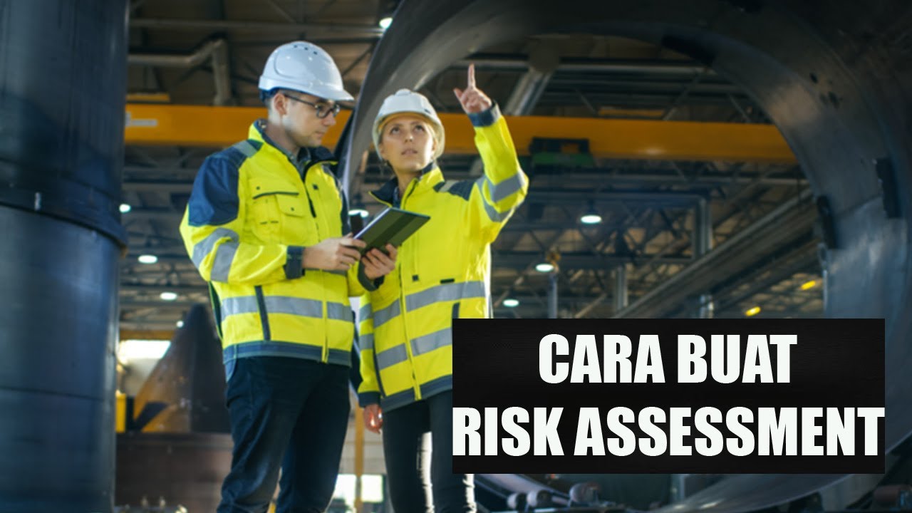 Cara buat Risk Assessment untuk Safety and Health Officer - YouTube