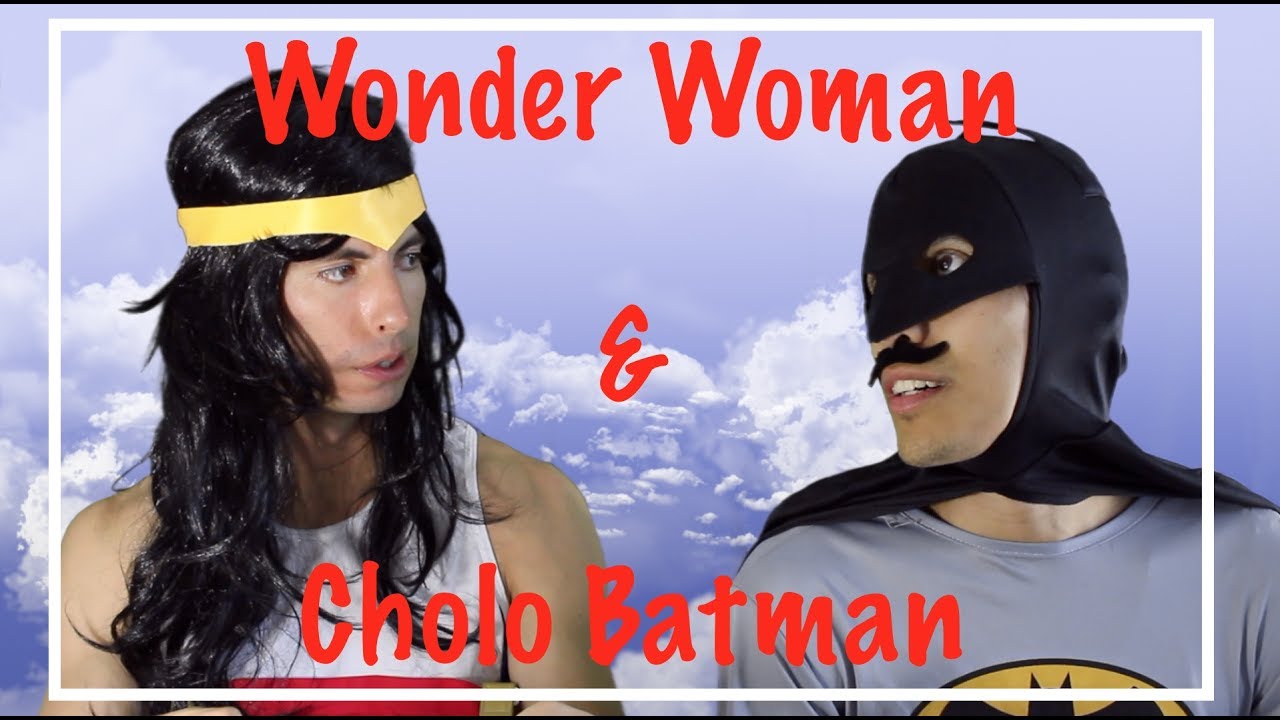 Wonder Woman y Cholo Batman - Nerdy Latino Boiz - YouTube