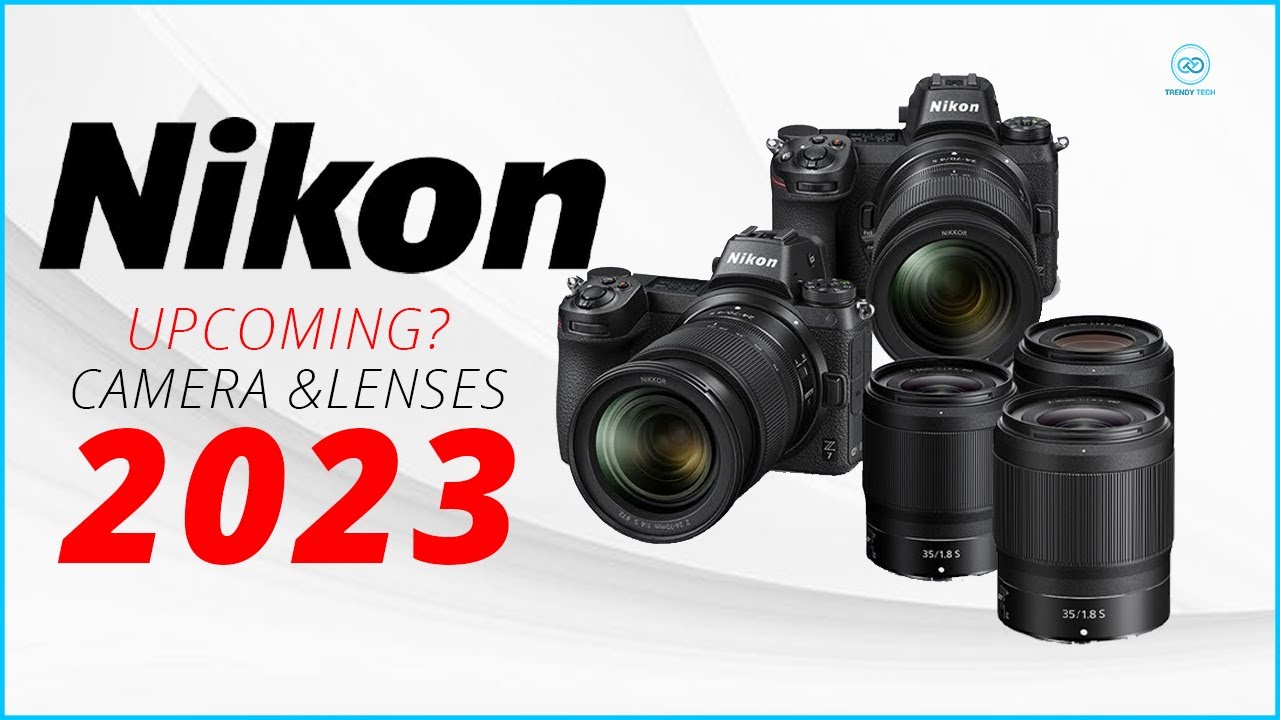 Nikon's Upcoming Camera and lens - 2023 Roadmap! - YouTube