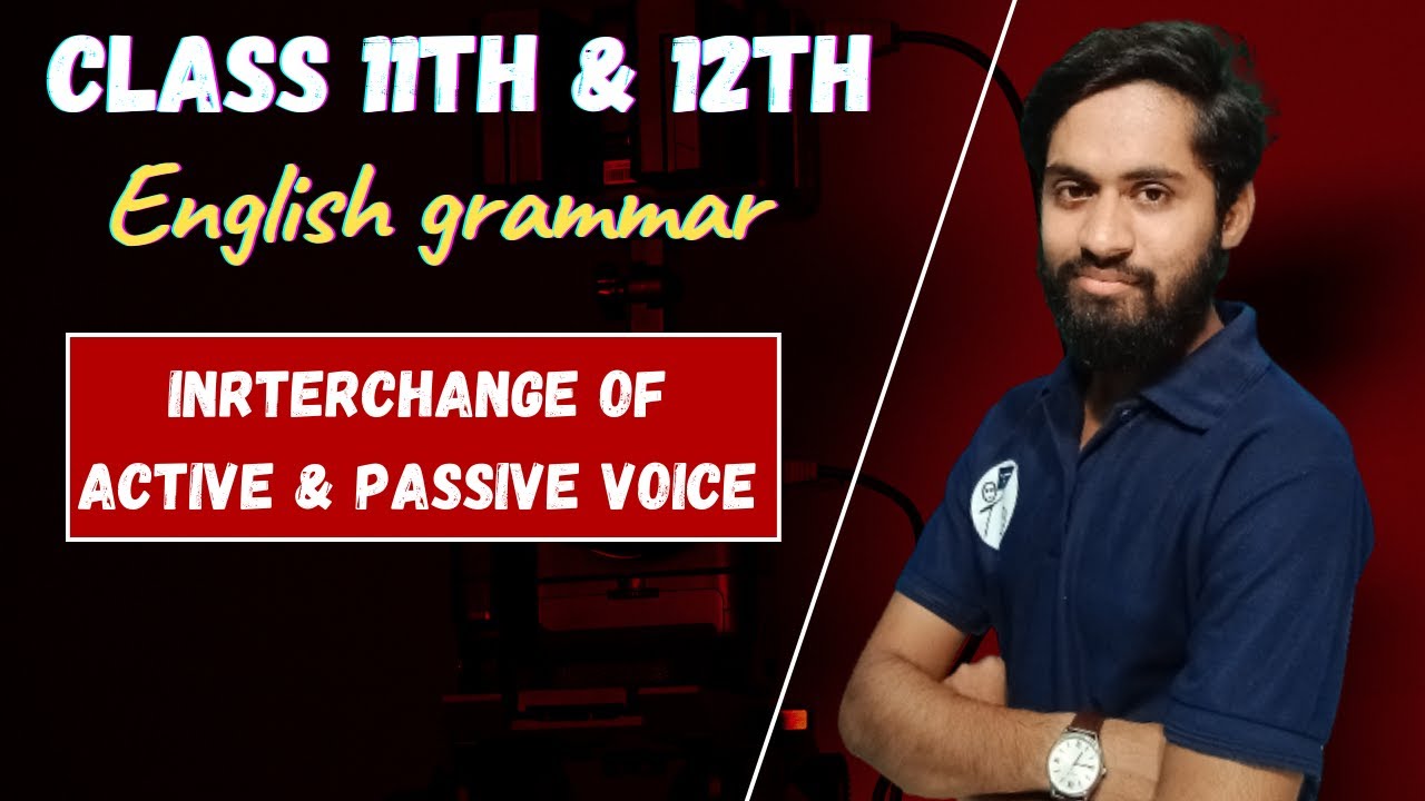 English Grammar || Interchange of Active and Passive Voice || Class ...