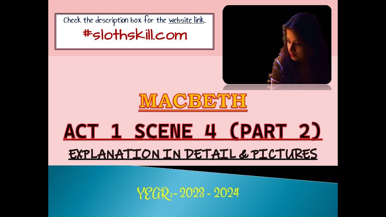 MACBETH || ACT 1 SCENE 4 || Day 2|| LINE BY LINE EXPLANATION with ...