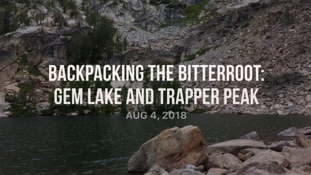 Backpacking The Bitterroot: Gem Lake And Trapper Peak - YouTube