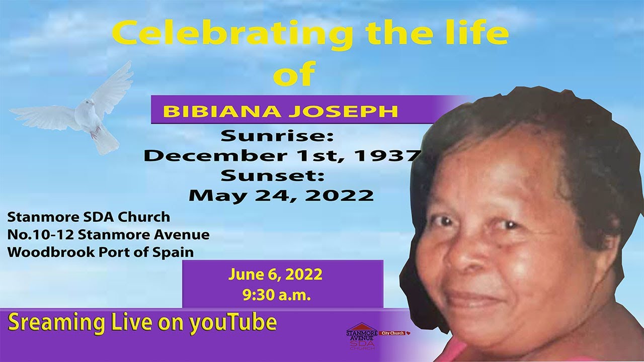 Celebrating the life of Bibiana Joseph, Live Stream June 6, 2022 9:30 A ...