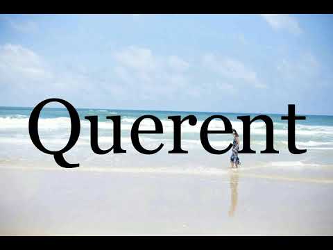 How To Pronounce Querent🌈🌈🌈🌈🌈🌈Pronunciation Of Querent - YouTube