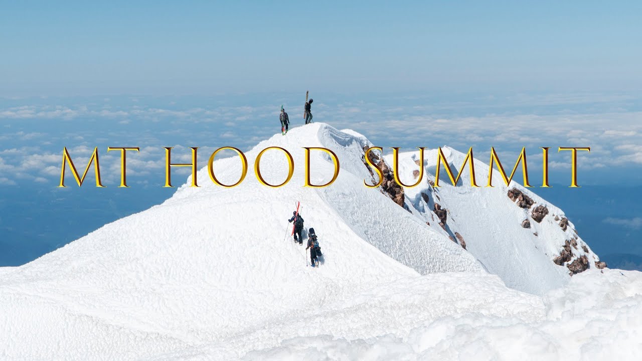 MT HOOD SUMMIT - YouTube
