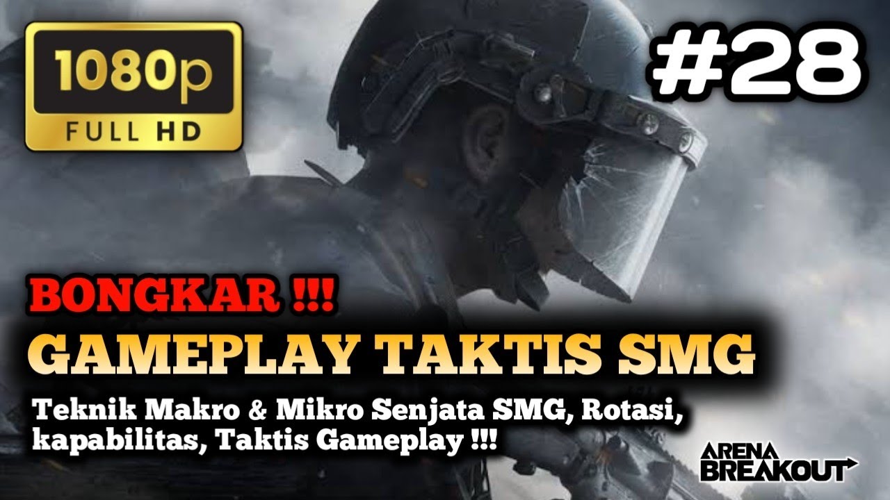 OP#28 | BONGKAR !!! GAMEPLAY TAKTIS SMG | Arena Breakout - YouTube