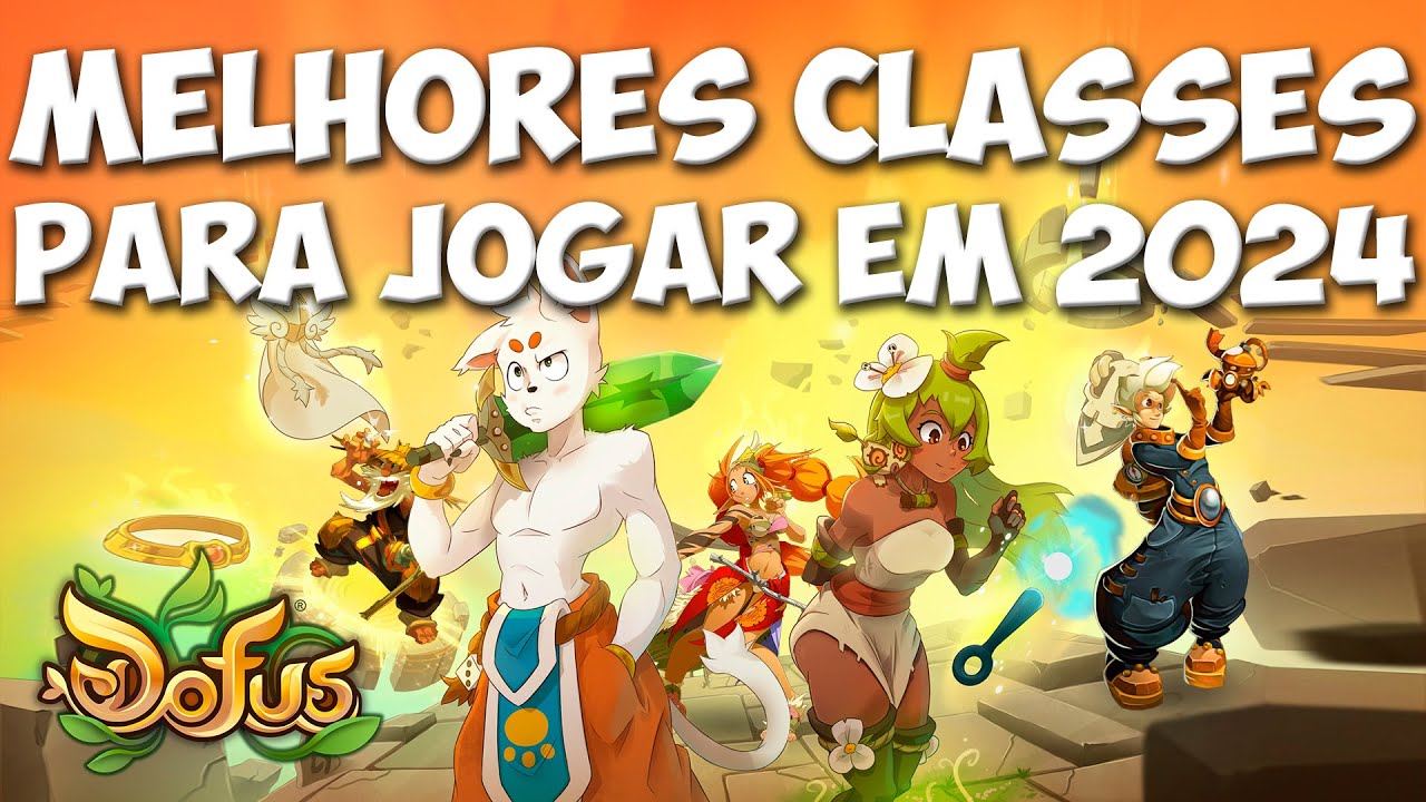 [DOFUS] OS 5 CLASSES MELHORES CLASSES PARA JOGAR EM 2024 NA ATUALIZAÇÃO ...