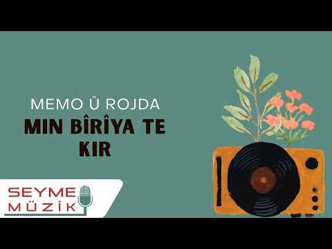 Memo û Rojda - Min Bîrîya Te Kir (Official Audio ©)