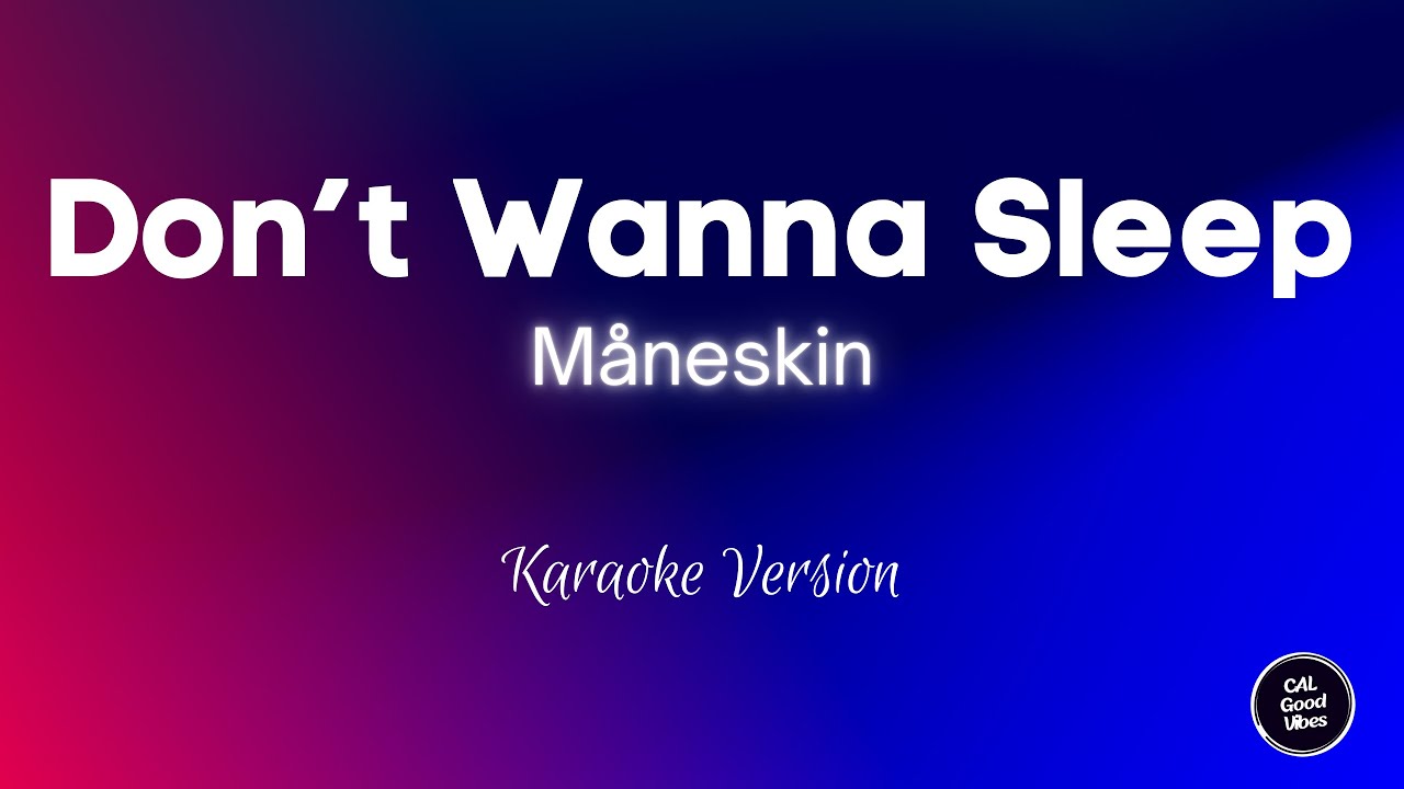Måneskin - Don't Wanna Sleep (Karaoke) - YouTube