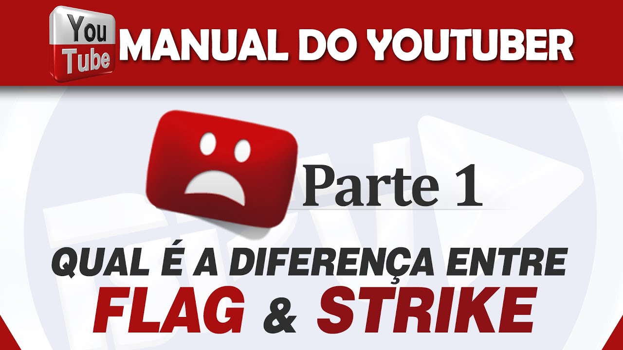 Qual é a diferença entre Flag e Strike no Youtube? (Parte 1) - YouTube