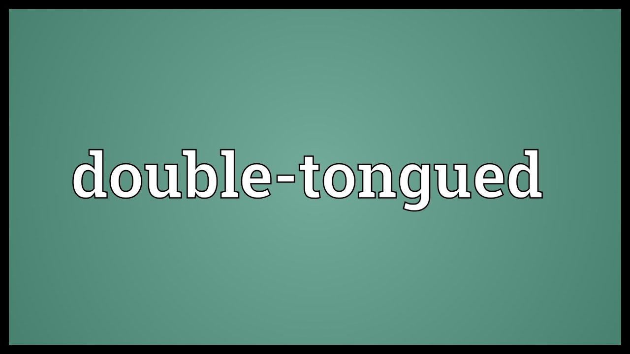 Double-tongued Meaning - YouTube