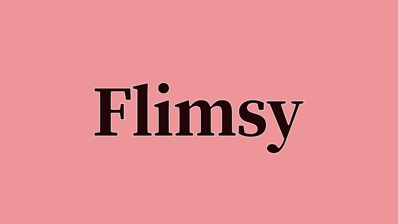 Flimsy Pronunciation YouTube flimsy-pronunciation-youtube