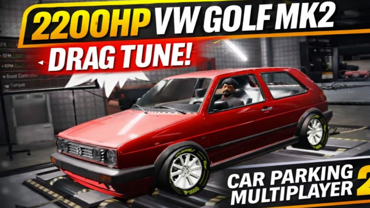 2200HP Volkswagen Golf Mk2 | Drag Tune | Car Parking Multiplayer 2 ...