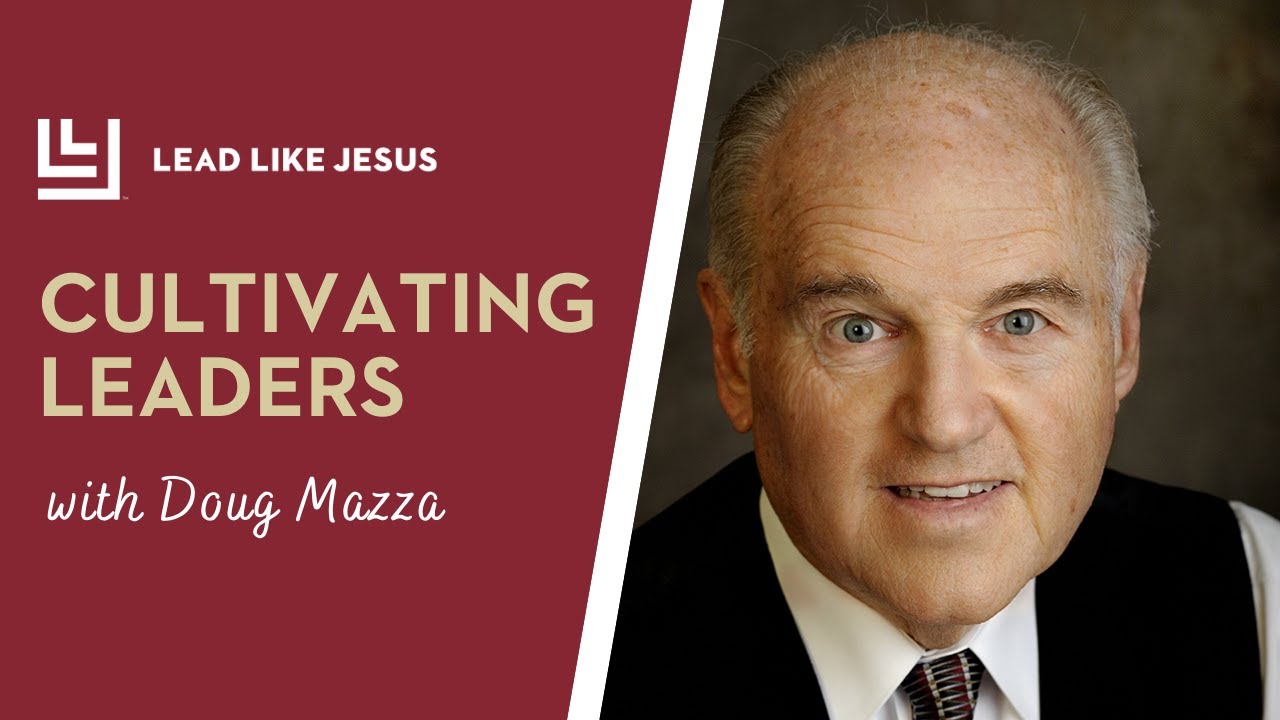 Cultivating Leaders | Conversation with Doug Mazza - YouTube