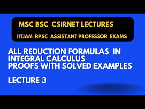 All reduction formulas in integral calculus for IITJAM CSIRNET RPSC ...
