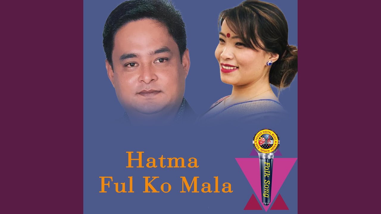 Hatma Ful Ko Mala (feat. Devi Gharti Magar & Bishnu Khatri) - YouTube