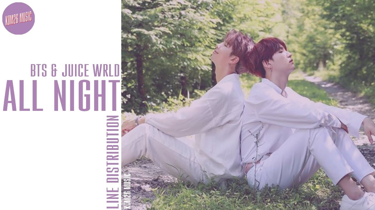 BTS (RM, Suga) feat. Juice WRLD ~ All Night ~ Line Distribution - YouTube