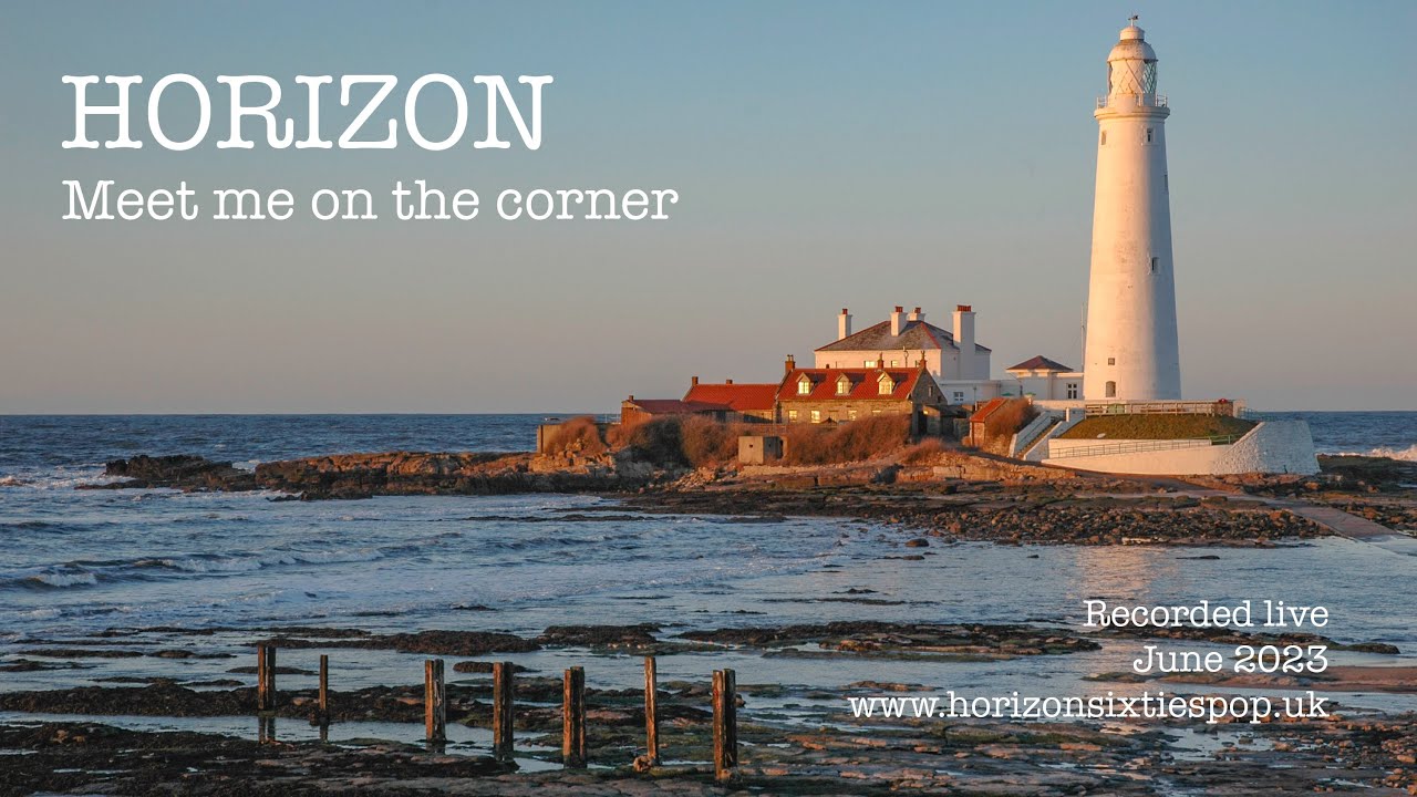 Meet me on the corner performed by Horizon pop duo (from Whitley Bay ...