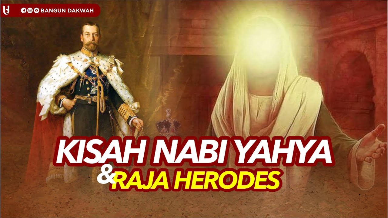 KISAH NABI YAHYA & RAJA HERODES - YouTube