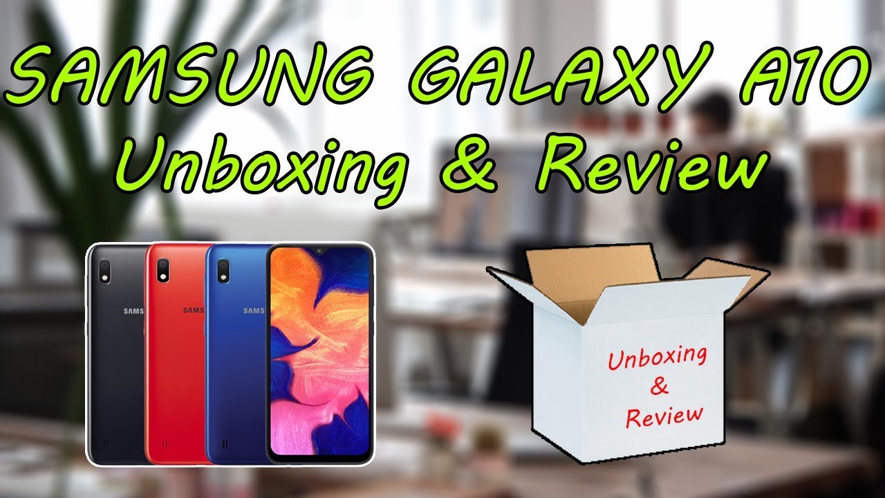 Samsung A10 Unboxing & Review | What inside the Box of Samsung Galaxy ...