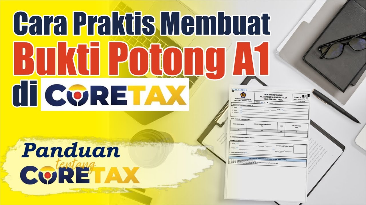 Cara Praktis Membuat Bukti Potong A1 di Coretax | Tutorial Pajak - YouTube