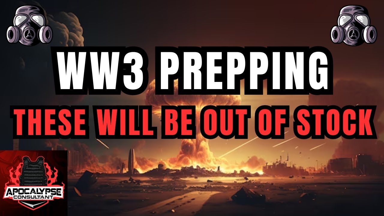 WW3 Prepping - These Will Be OUT OF STOCK - Stockpile NOW! - YouTube