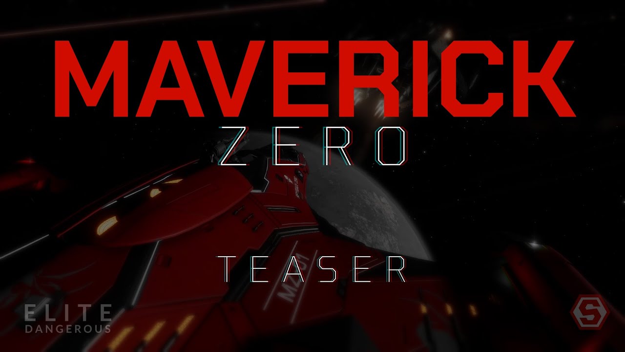 Maverick Zero Returning Summer 2025 | An Elite Dangerous Story - YouTube