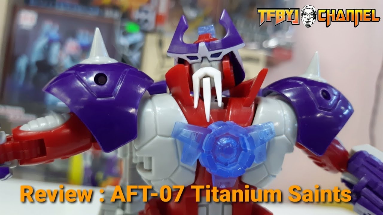 Review : AllFun Toys AFT-07 Titanium Saints - YouTube