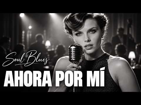 Darla Blue | Ahora Por Mí | Soul Blues en Español & Blues de Amor Propio