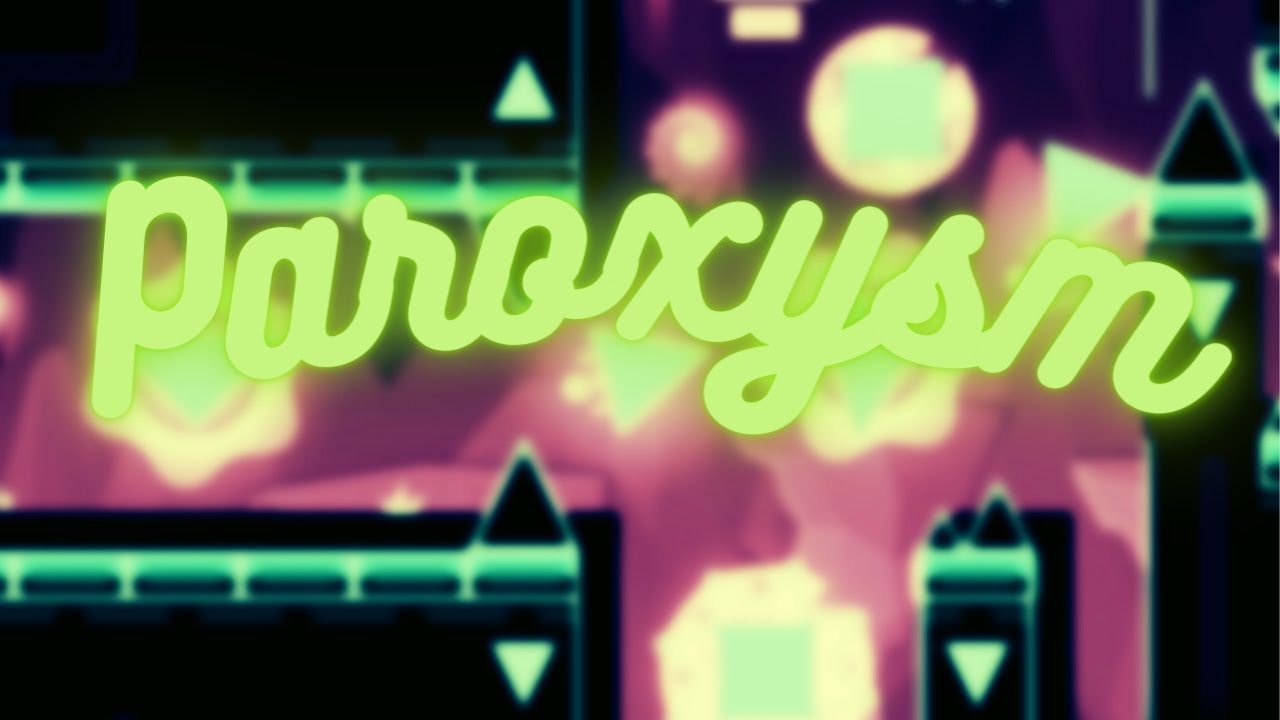 [FIRST 60HZ & new hardest] "Paroxysm" By Lemons (extreme demon) | Geometry Dash FR - YouTube