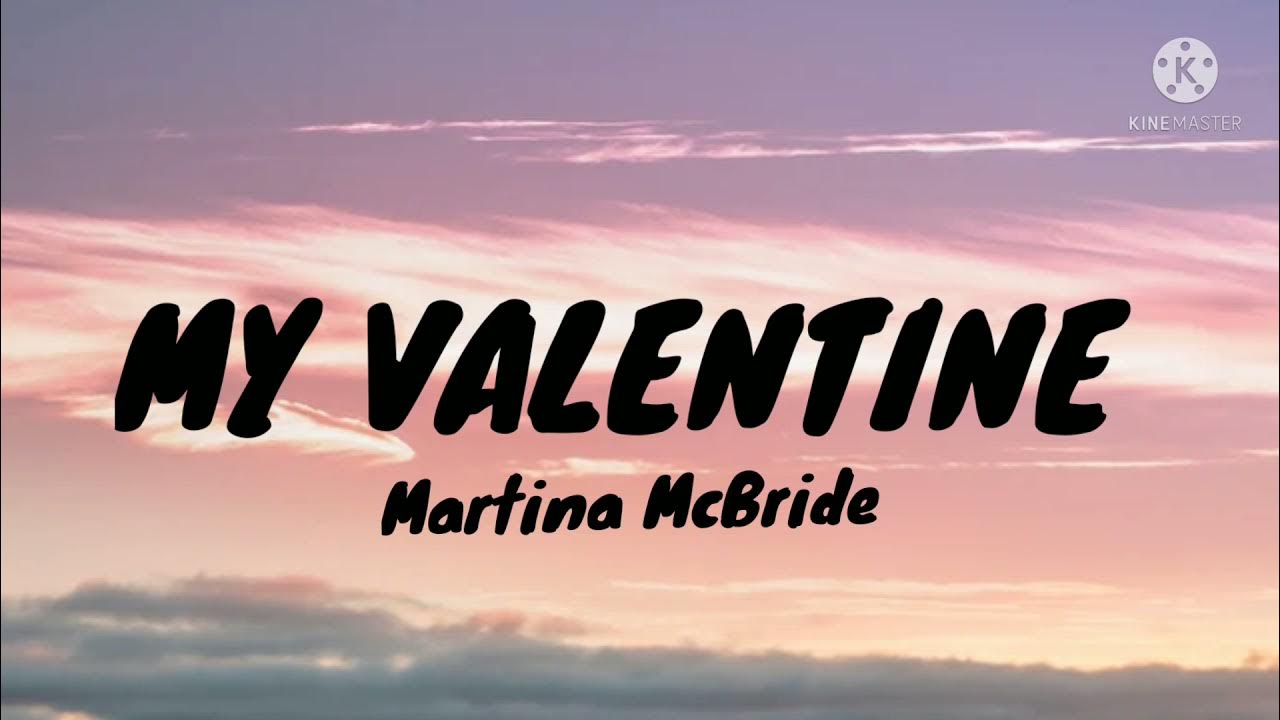 My Valentine-Martina McBride (Lyrics) - YouTube