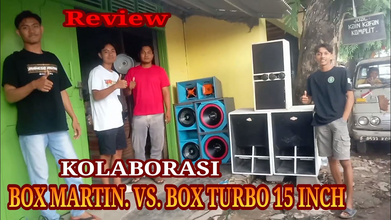 Review kolaborasi box Martin vs box Turbo 15 inch@citogondrong - YouTube