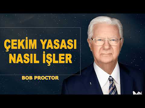 ÇEKİM YASASI NASIL İŞLER - Bob Proctor Türkçe