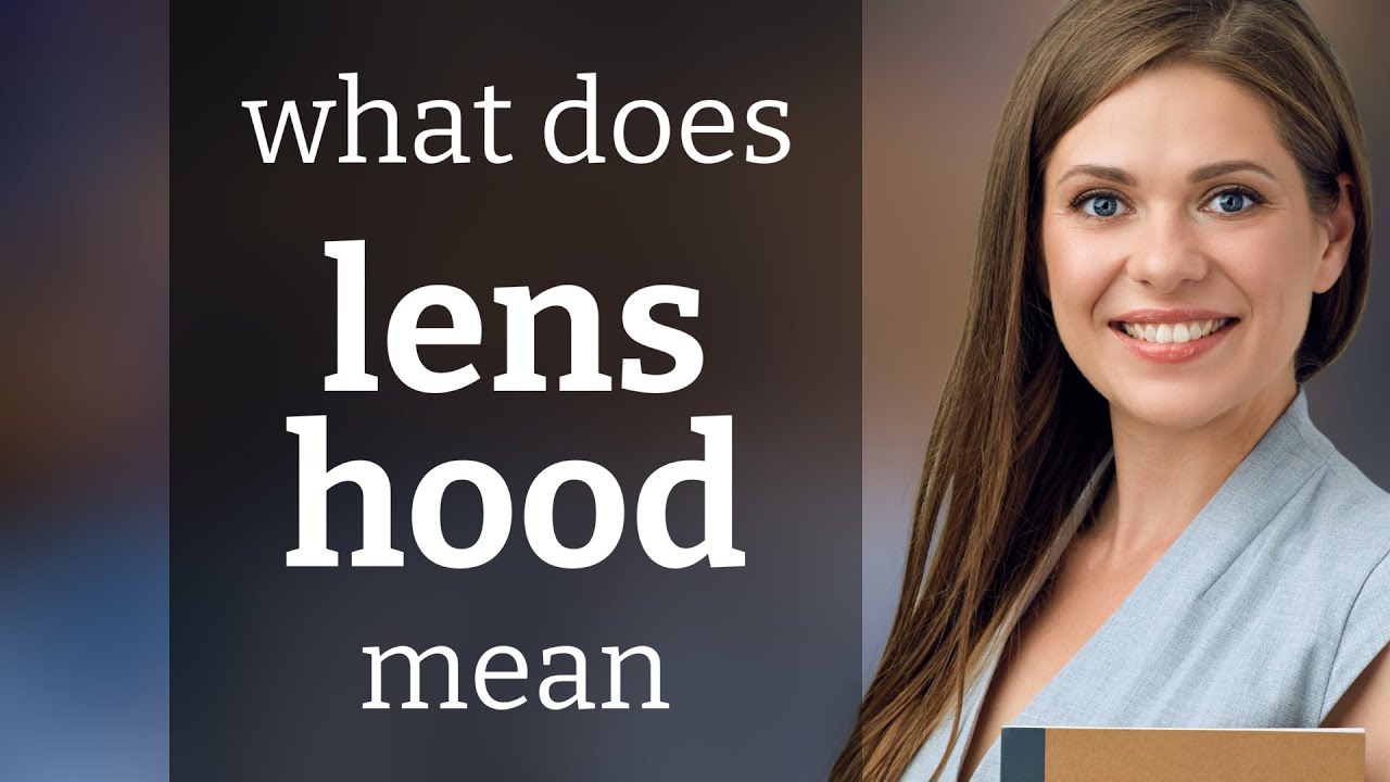 Lens hood • what is LENS HOOD definition - YouTube