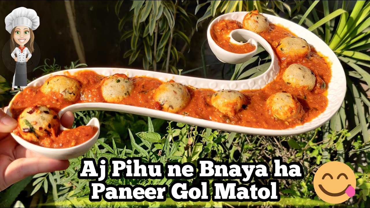 Paneer Gol Matol-A Treat To Watch|Unique Panner Sabji by Pihu Da Dhaba ...