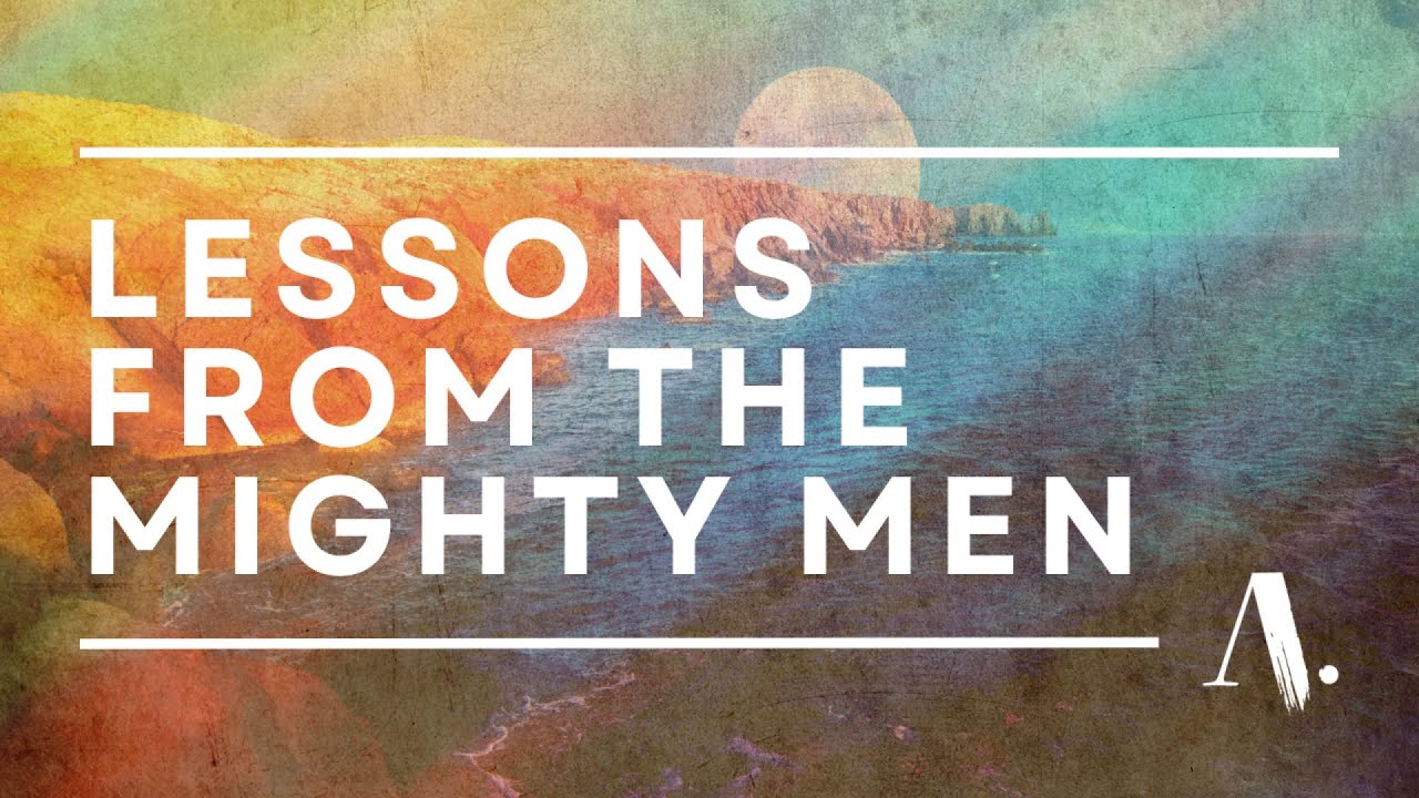 LESSONS FROM THE MIGHTY MEN | Pastor Jeff Peterson - YouTube