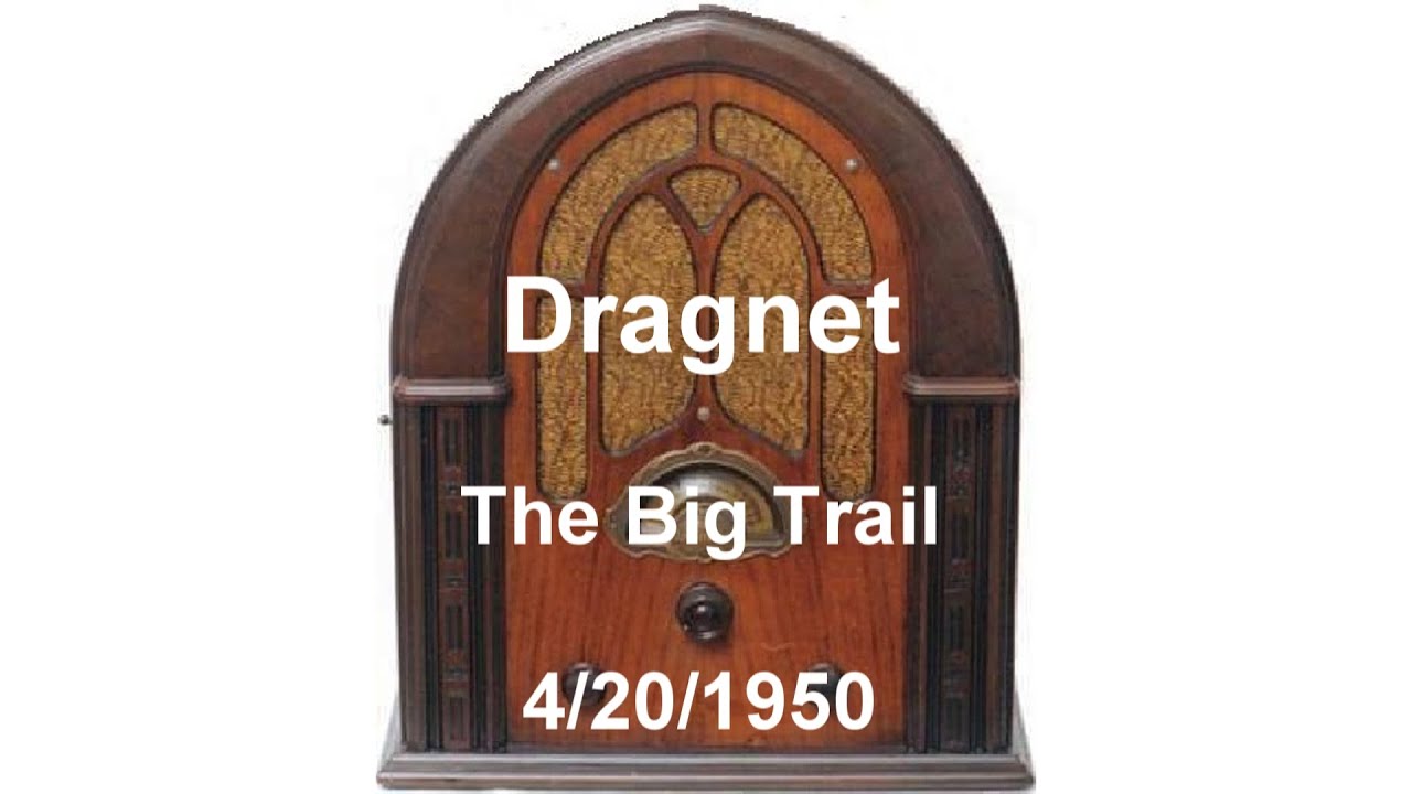 Dragnet The Big Trail old time radio otr - YouTube